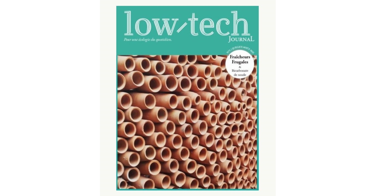 frigo du désert, ville low-tech, jardin sobre en eau... le sommaire du n°2 du Low-Tech Journal